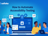 How To Automate Accessibility Testing A Complete Guide