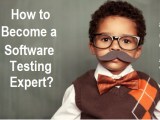 How To Become A Software Testing Expert In Your Software Testing Career