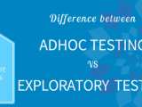 Difference Between Adhoc Testing And Exploratory Testing