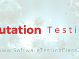 What Is Mutation Testing Tools Testing Types And It S Challenges