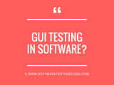 Gui Testing In Software Testing Software Testing Class