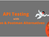 Api Testing With Postman And Postman Alternatives Software Testing Class