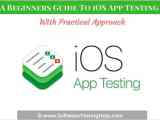 Ios App Testing A Beginners Guide With A Practical Approach