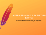 Jmeter Beanshell Scripting Basics Part 1