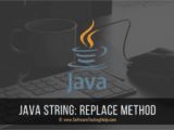 Java String Replace Replaceall Replacefirst Methods