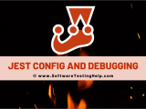 Jest Configuration And Debugging Jest Based Tests
