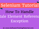 Stale Element Reference Exception In Selenium Webdriver How To Fix It