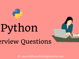 Python Interview Questions Answers To Know In 2020