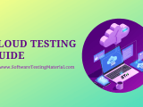 Cloud Testing A Detailed Guide