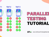 Parallel Testing Guide How To Perform Parallel Testing