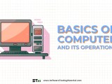 Basics Of Computer Its Operations Explained In Detail