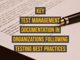 Key Test Management Documentation In Organizations Following Testing