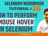Selenium Webdriver Tutorial 26 How To Perform Mouse Hover In Selenium