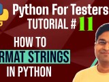 Python For Testers 11 How To Format Strings In Python Software