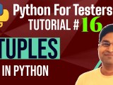 Python For Testers 16 Tuples In Python Python Tuple Tutorial