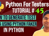 Python For Testers 45 How To Generate Test Data Using Python Faker