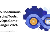 Top 5 Continuous Testing Tools Devops Game Changer 2024 Software