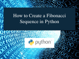 How To Create A Fibonacci Sequence In Python Sourcecodester