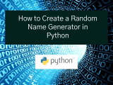 How To Create A Random Name Generator In Python Sourcecodester