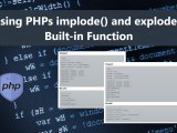 Using Phps Implode And Explode Built In Functions Sourcecodester