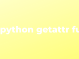 Yakagadziriswa Python Getattr Basa Mupython Sourcetrail