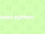 Solved Oops Python In Python Sourcetrail