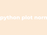 Solved Plot Normal Distribution In Python Sourcetrail