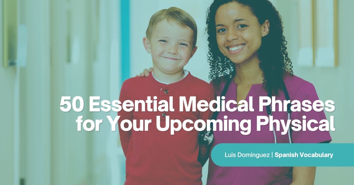 50 Essential Medical Phrases For Your Upcoming Physical 2023 50-essential-medical-phrases-for-your-upcoming-physical-2023