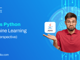 Java Vs Python In Machine Learning A Quick Guide