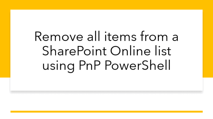 PowerShell and PnP PowerShell Tutorials