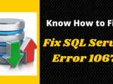 Know How To Fix Sql Server Error 1067 Step By Step Guide