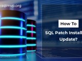Learn All About Sql Patch And It S Implementation