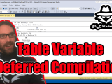 Undercover Tv Table Variable Deferred Compilation Sqlservercentral