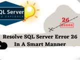 Sql Server Error 26 Reasons And Know How To Fix Error 26