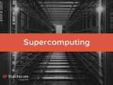 What Is Supercomputing