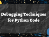Debugging Techniques For Python Code Python Tutorial