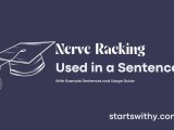 Nerve Racking In A Sentence Examples 21 Ways To Use Nerve Racking