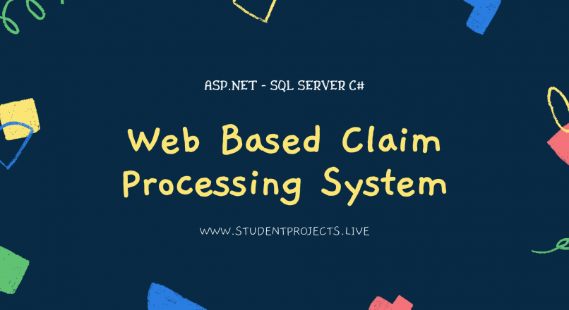 Web Based Claim Processing System - Student Projects Live