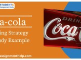 Case Study Of Coca Cola Marketing Strategy Example With Solutions