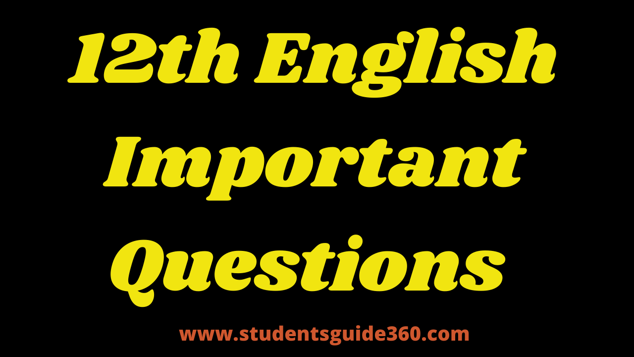 12th English Important Questions Archives STUDENTS GUIDE 360 12th-english-important-questions-archives-students-guide-360