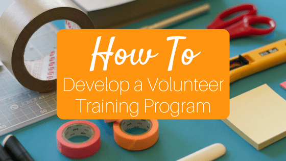 How to Develop a Volunteer-Training Program - Super Church