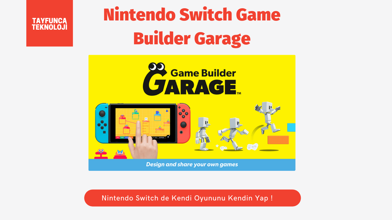 Nintendo Switch Game Builder Garage Ile Kendi Oyununu Oyna | Tayfunca ...