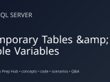 Temporary Tables Table Variables Sql Server Tech Interview Prep Hub