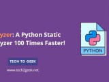 Pylyzer A Python Static Analyzer 100 Times Faster Tech2geek