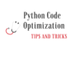 Python Code Optimization Tips And Tricks You Should Know