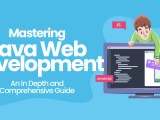 Java Web Development With A Complete Step By Step Guide