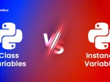 Python Class Variables Vs Instance Variables Head To Head Comparison