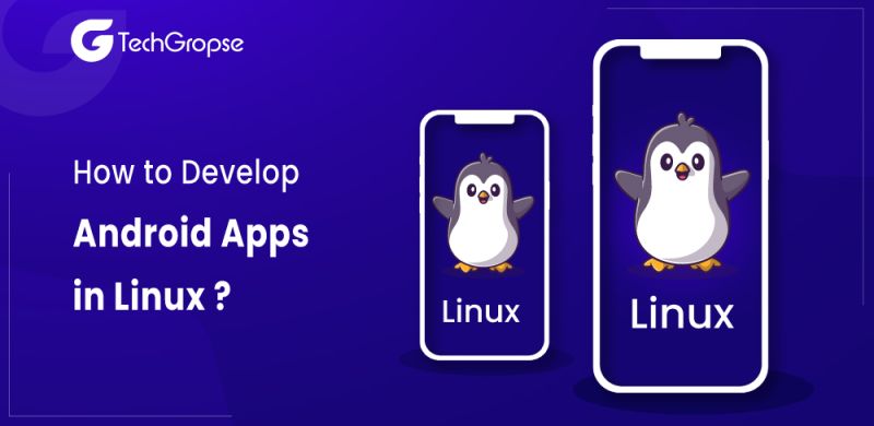 How to Develop Android Apps in Linux?
