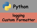 Python How To Add Custom Fields To Logging Formatter Technical Feeder