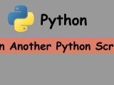Python How To Run Another Python Script With Arguments Technical Feeder